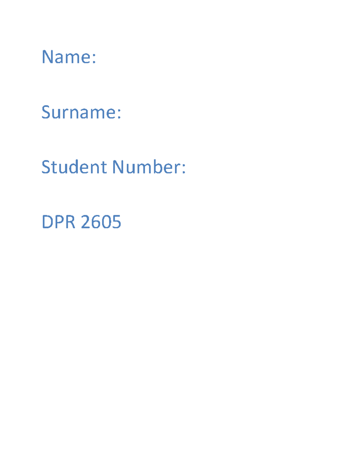 DPR 2605 - SUPP Exam - Name: Surname: Student Number: DPR 2605 DECLARATION I declare that the ...