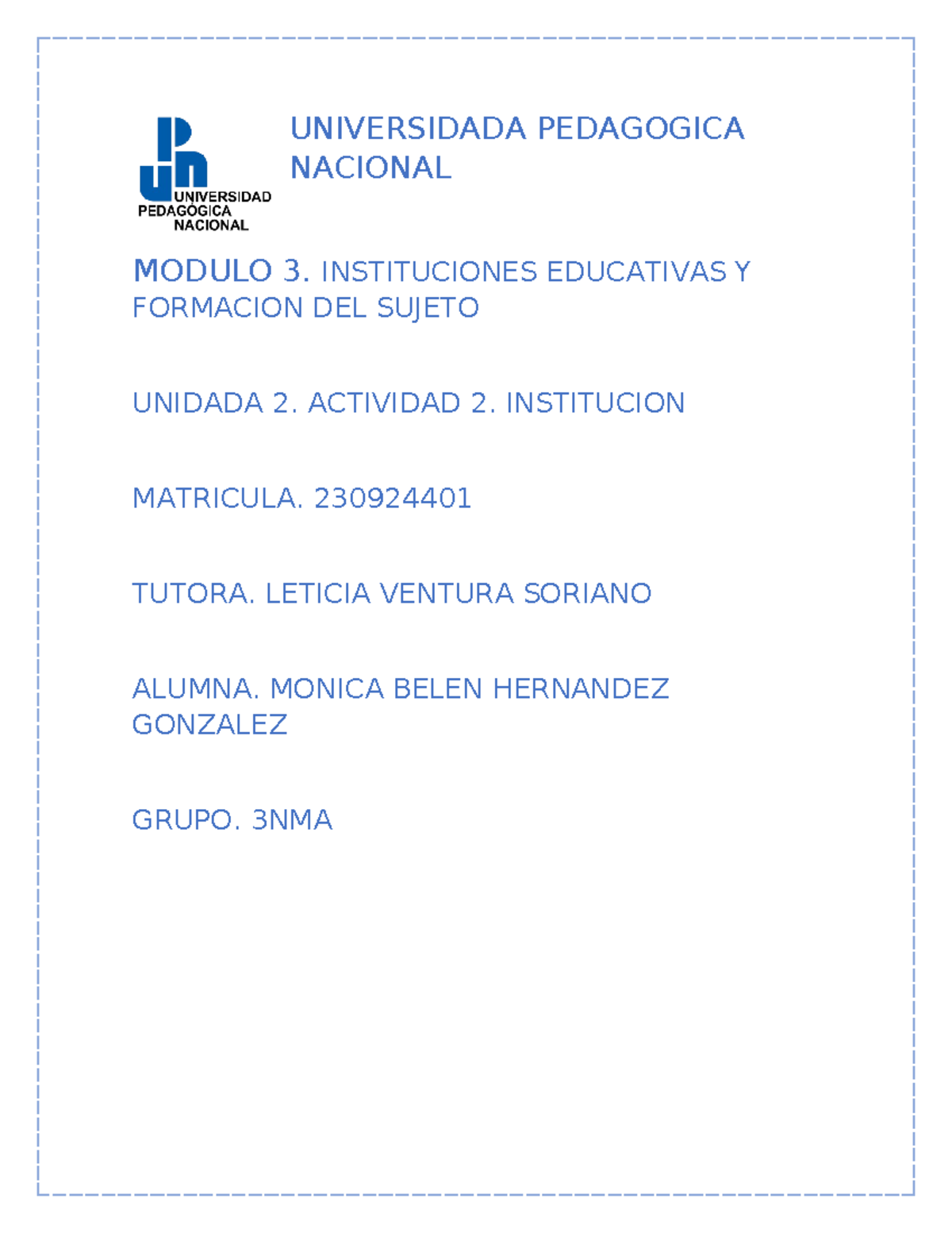 MBHG institucion - UNIVERSIDADA PEDAGOGICA NACIONAL MODULO 3 ...
