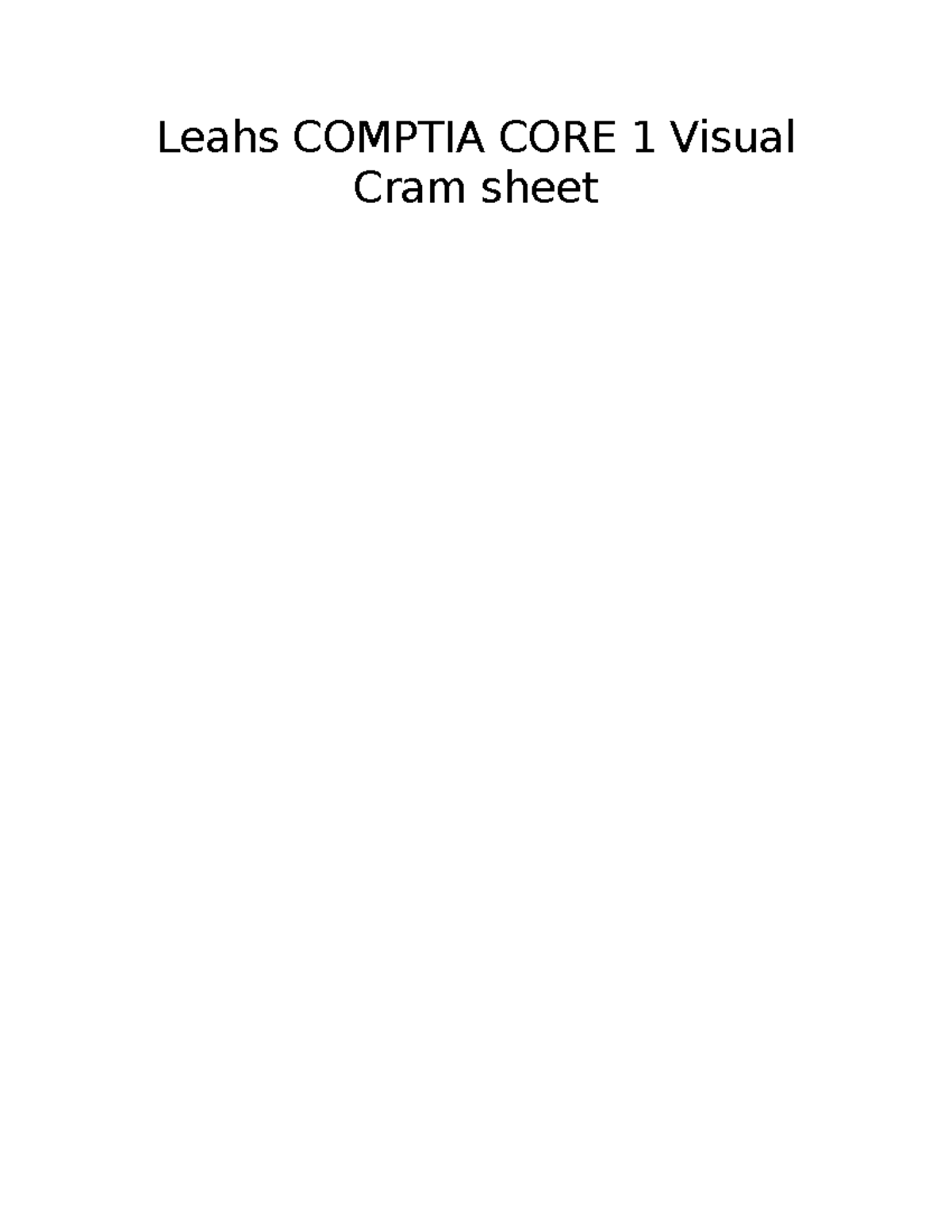 Core 2 cramvisualsheet - ITEC 2031 - Leahs COMPTIA CORE 1 Visual Cram ...