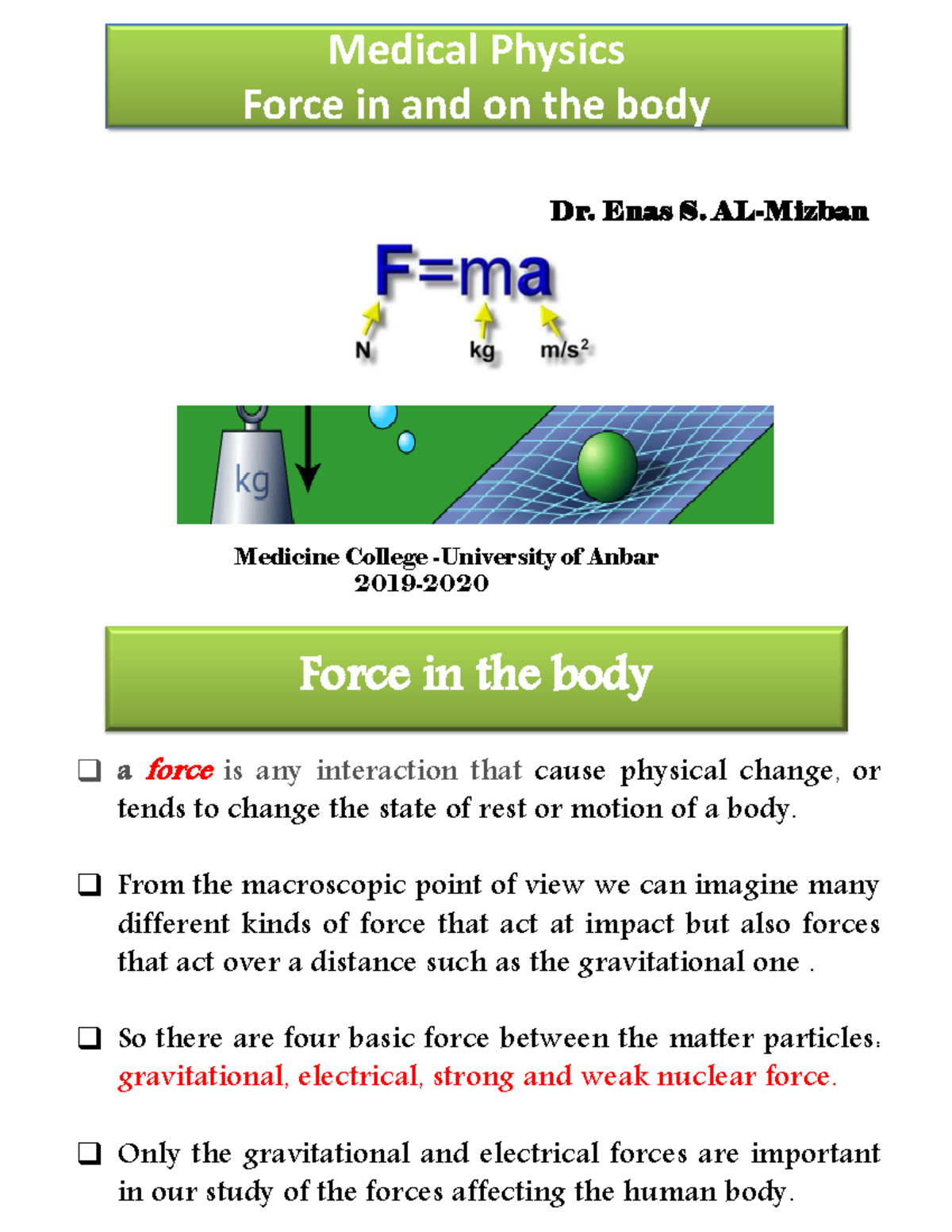 Force in and on the body - Medical Physics Force in and on the body Dr ...