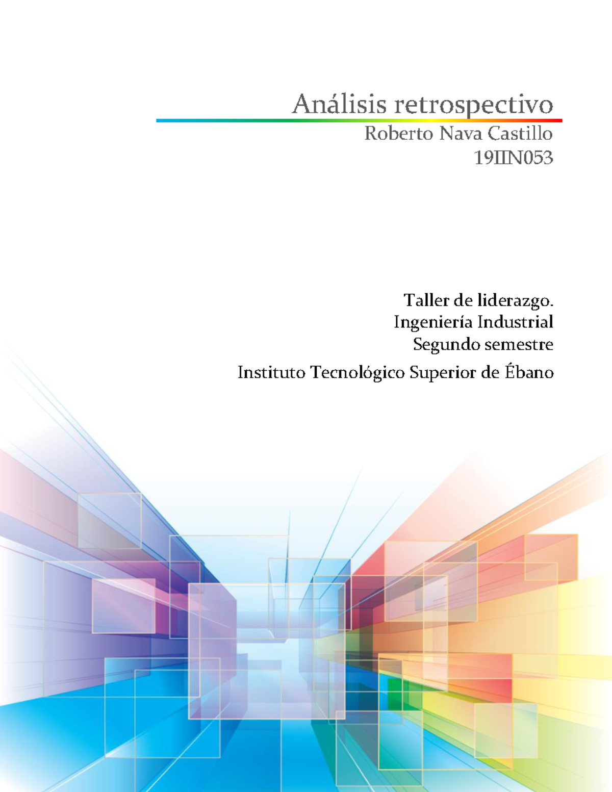 Analisis Retrospectivo - Análisis retrospectivo Roberto Nava Castillo ...