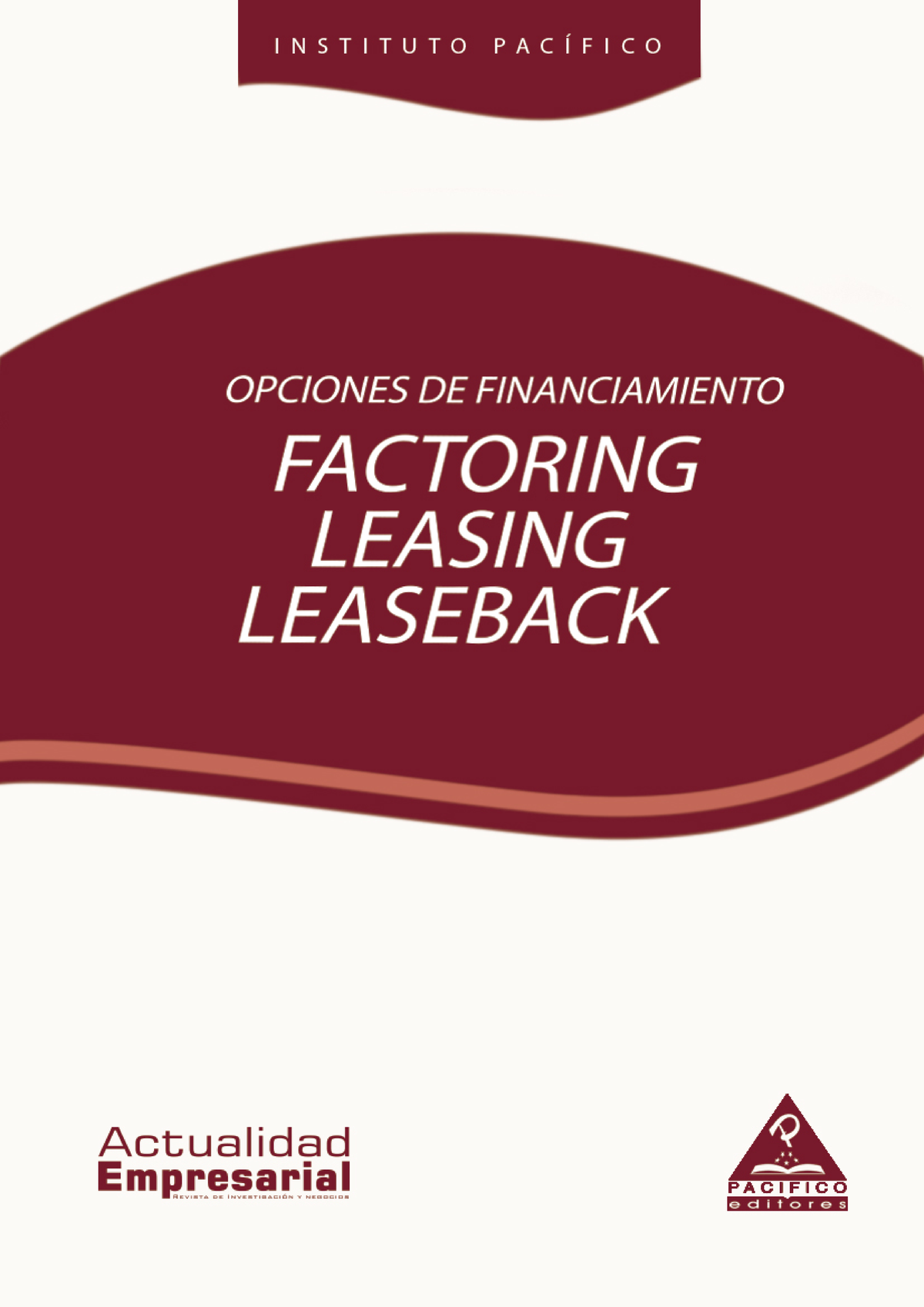 Factoring y leasing - 2011 InstItuo PacífIco oPcIones de fInancIamIento ...