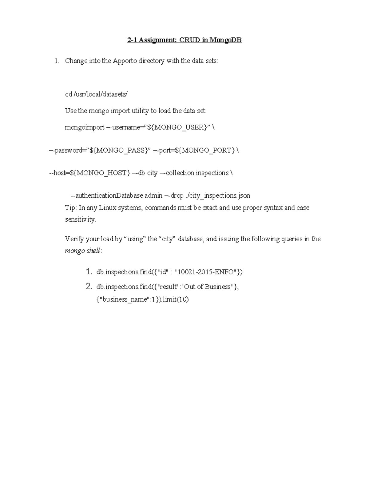 2-1 Assignment - CRUD in Mongo DB - Change into the Apporto directory with the data sets: cd ...