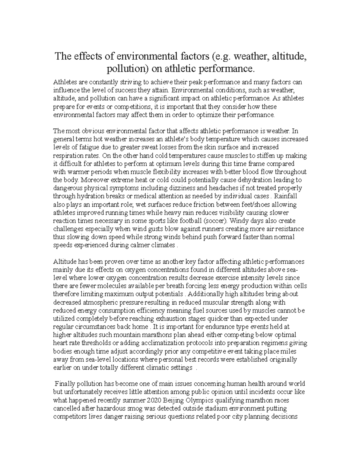 The effects of environmental factors (e.g. weather, altitude, pollution ...