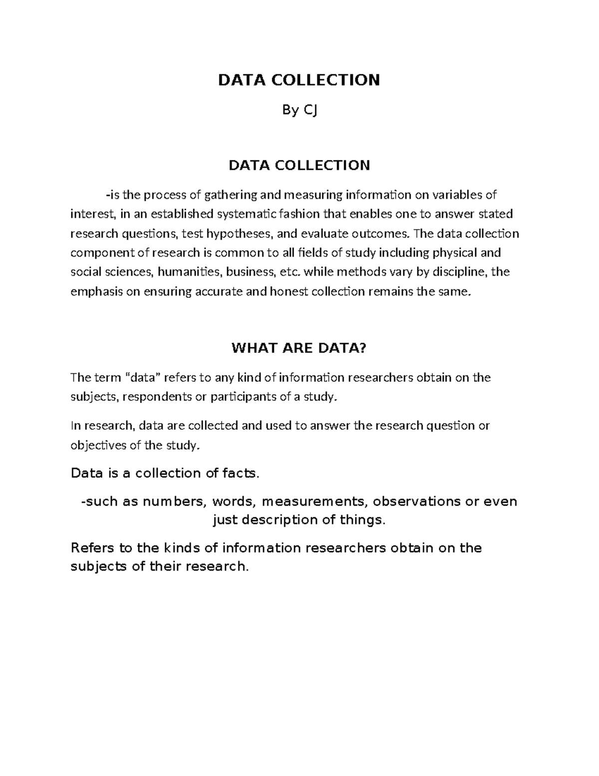 DATA Collection Research - DATA COLLECTION By CJ DATA COLLECTION is the ...