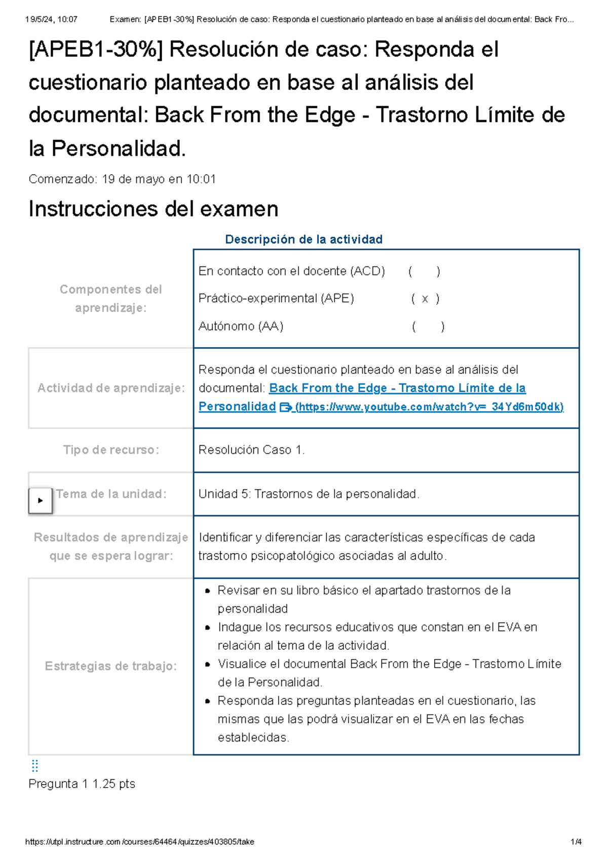 Examen [APEB 1-30%] Resolución de caso Responda el cuestionario planteado en base al análisis ...