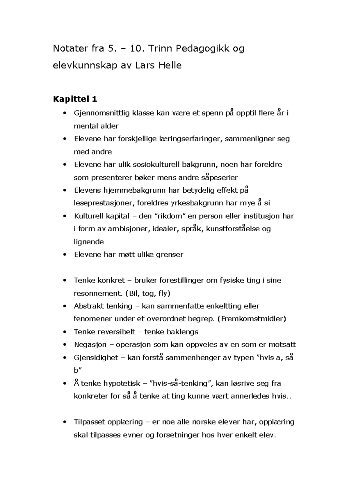 Notater fra Lars Helle, kapittel 1 og 2 - Notater fra 5. 10. Trinn Pedagogikk og elevkunnskap av ...