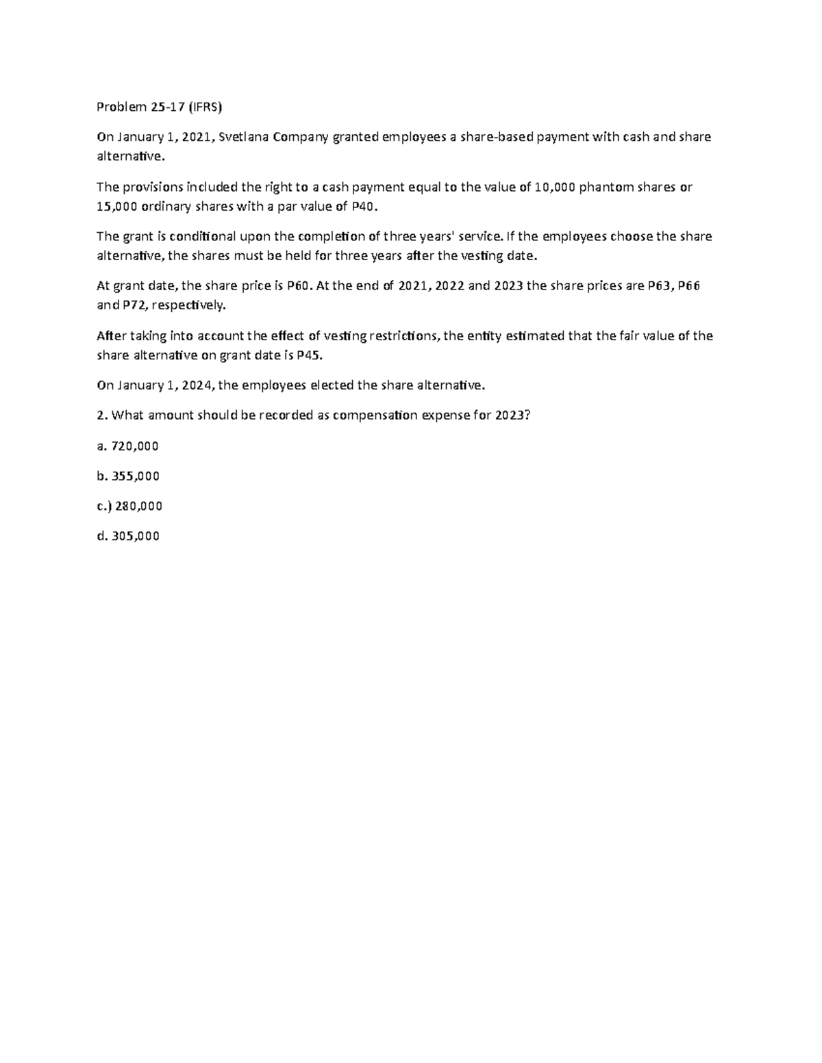 Problem 25 - Compensation expense 2022 - Problem 25-17 (IFRS) On January 1, 2021, Svetlana ...
