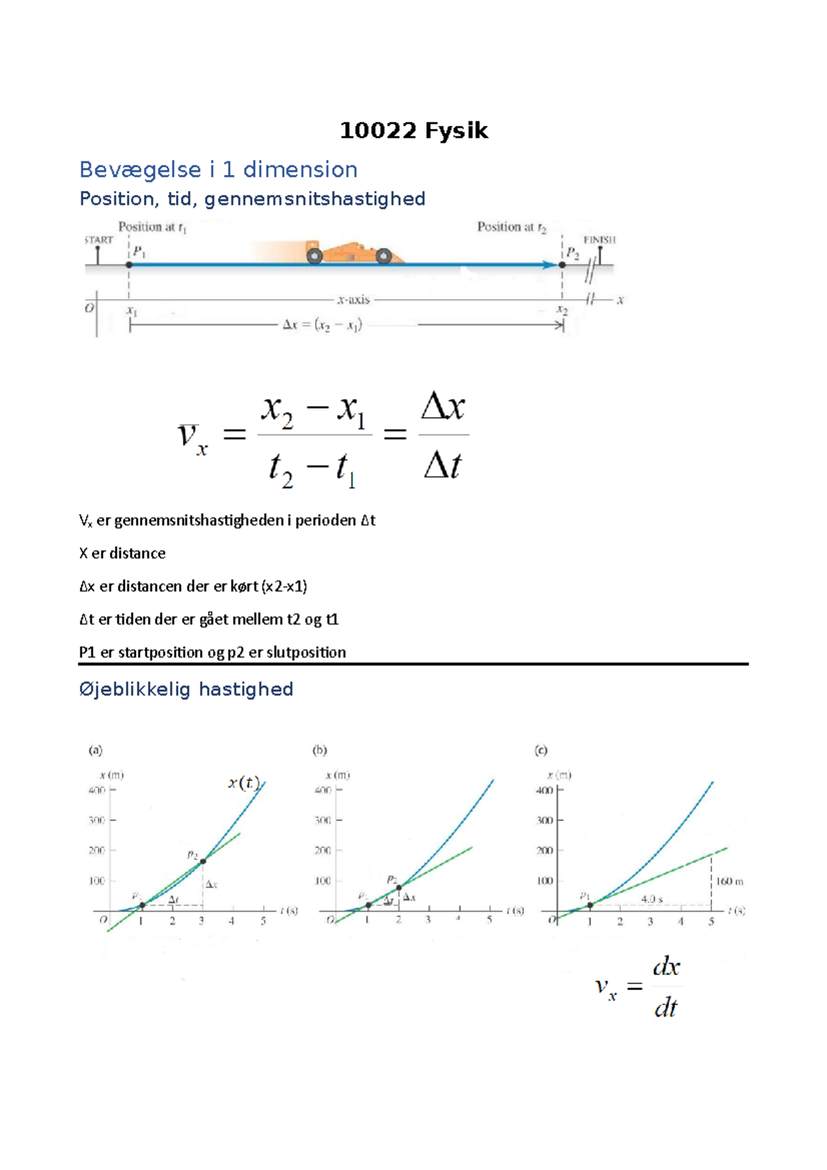 Fysik 1 foredrags noter bevægelse i én dimension - Fysik 1 - DTU - Studocu
