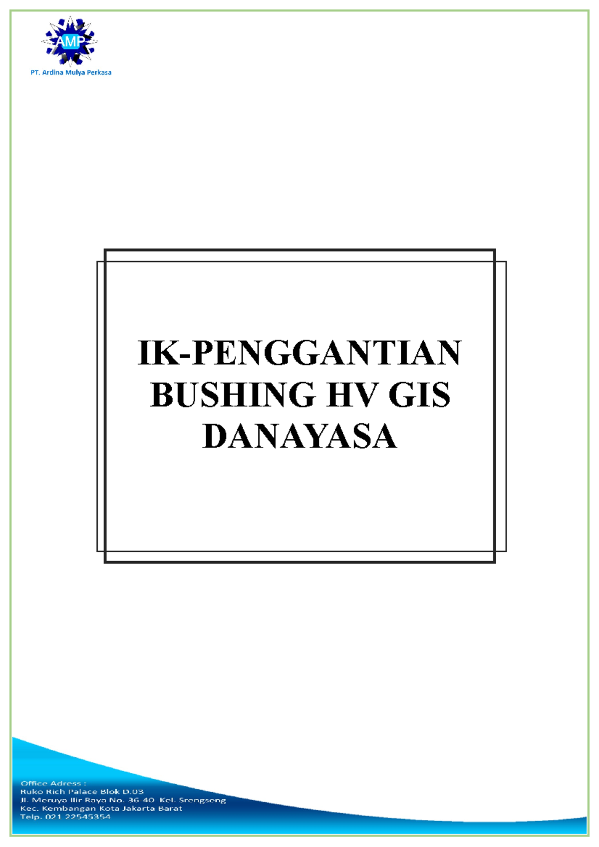 IK Penggantian OTI & WTI - IK-PENGGANTIAN BUSHING HV GIS DANAYASA ...
