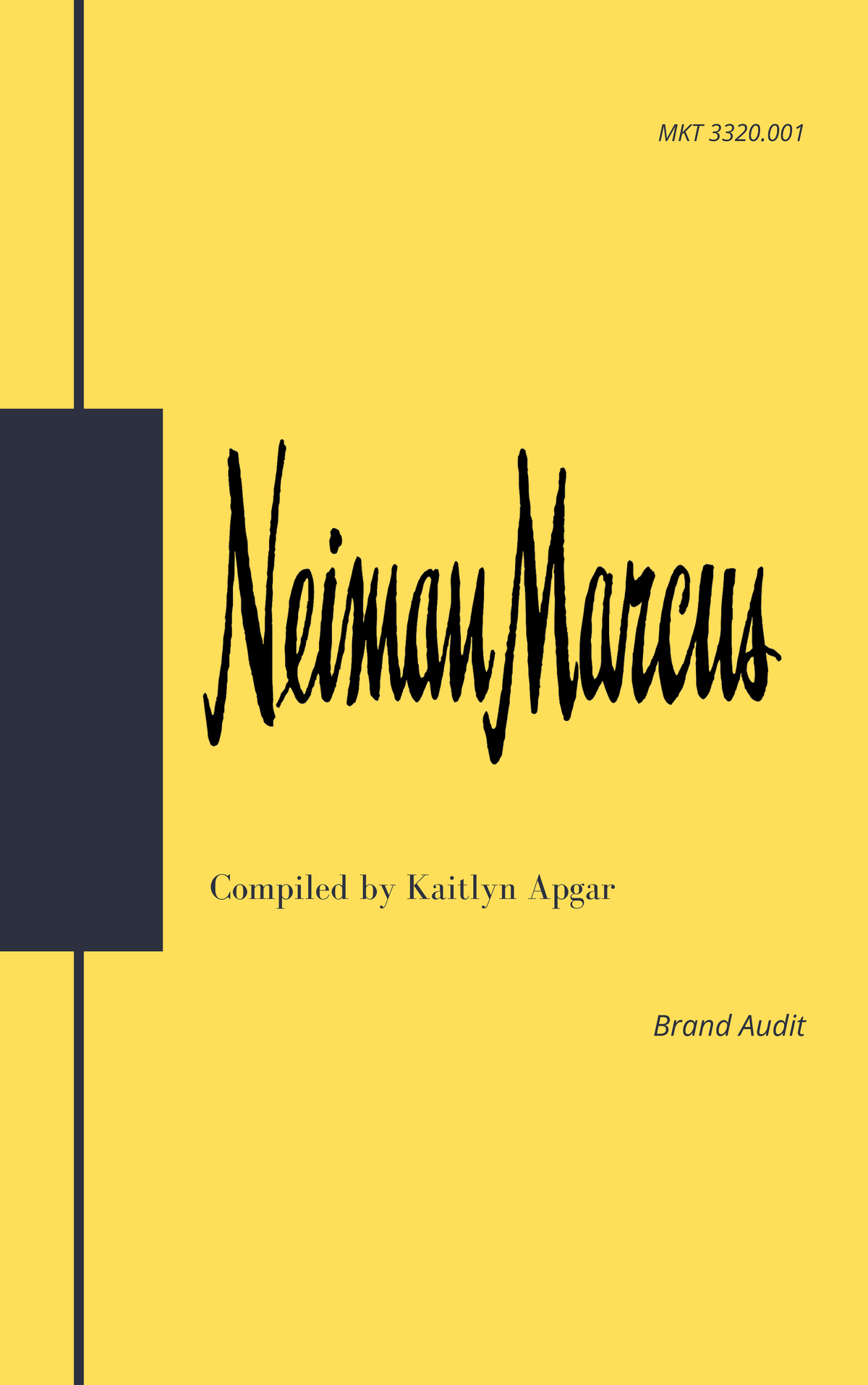 Neiman Marcus Brand Audit-2 - MKT 3320. Brand Audit ####### Compiled by ...