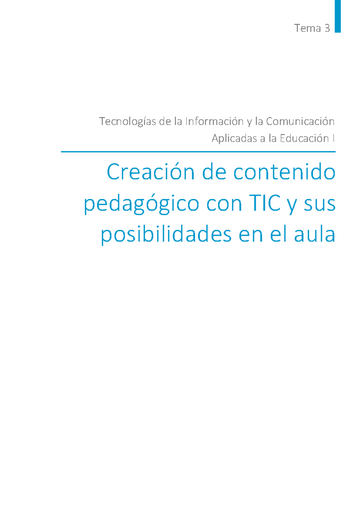 Tema3 (3) tecnologías acabado - Tema 3 Creación de contenido pedagógico ...