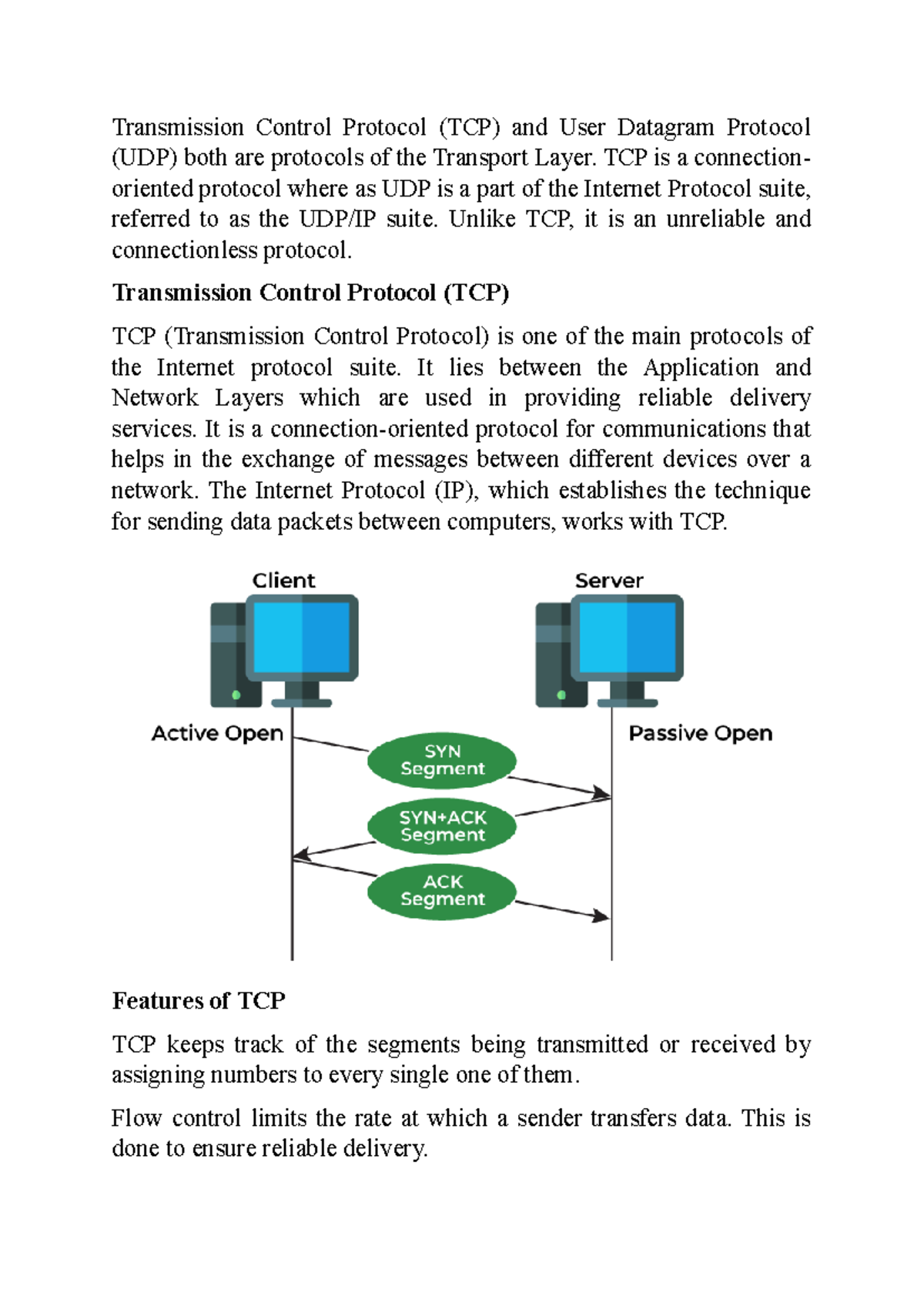 Transmission Control Protocol - TCP is a connection- oriented protocol where as UDP is a part of ...