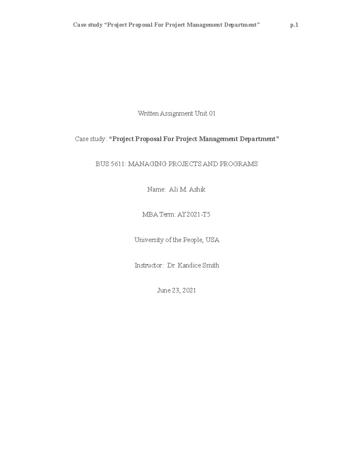 Written Assignment 01 MPP/Managing Projects And Programs BUS 5611 - Case study Proposal For ...