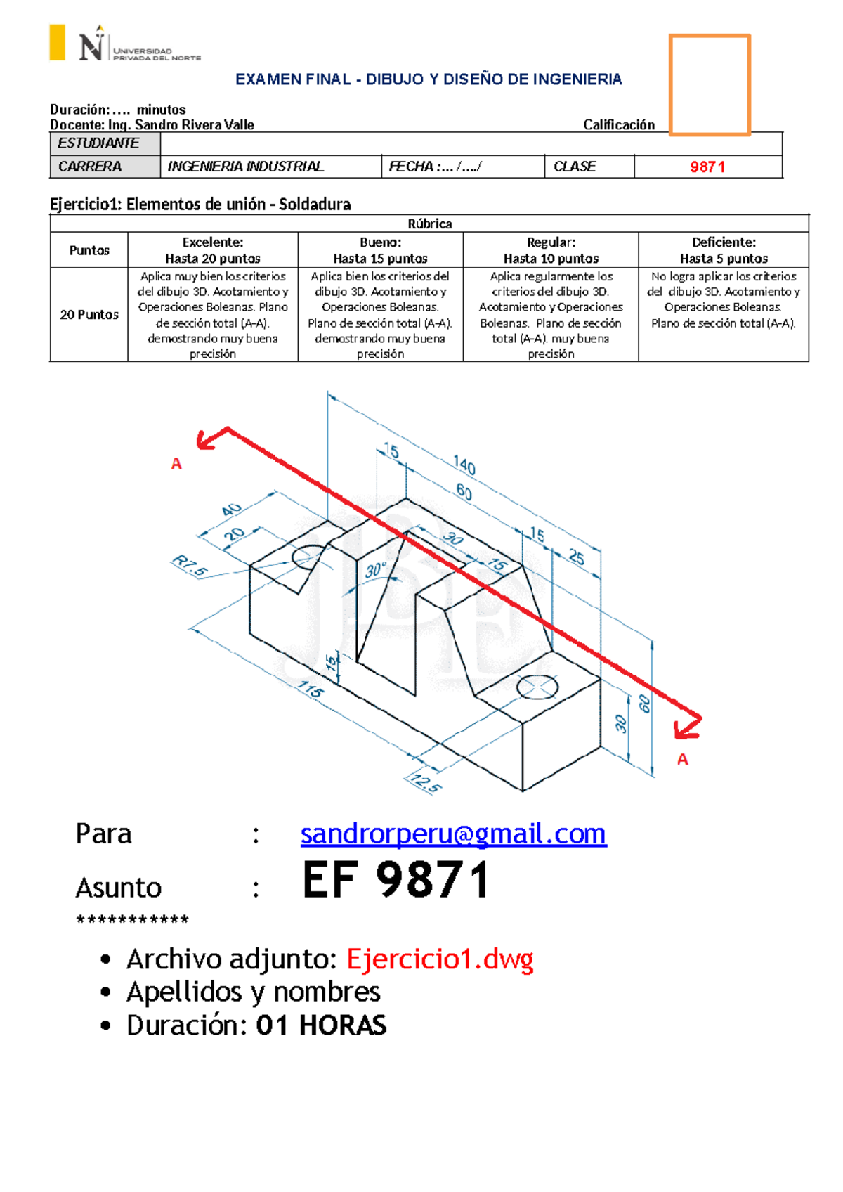 EF 9871 - EXAMEN FINAL - DIBUJO Y DISEÑO DE INGENIERIA Duración ...