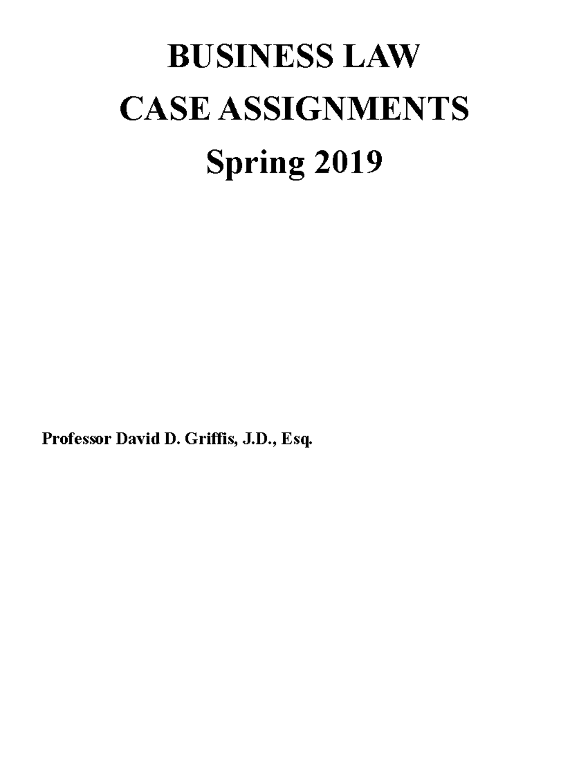 CASE Assignments - BUSINESS LAW CASE ASSIGNMENTS Spring 2019 Professor ...