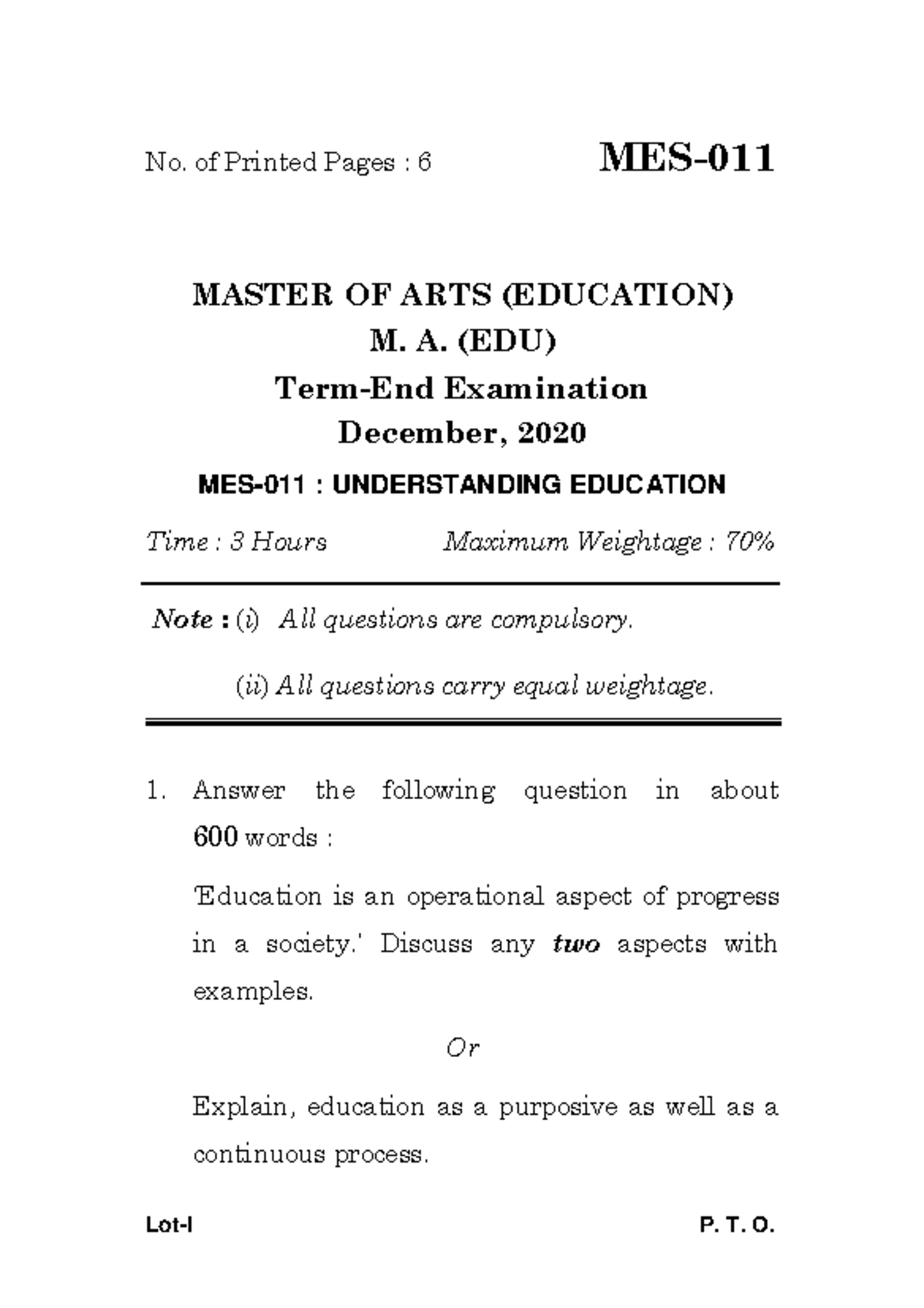 MES-011-4 - pyq - Lot-I P. T. O. No. of Printed Pages : 6 MES- MASTER OF ARTS (EDUCATION) M. A ...