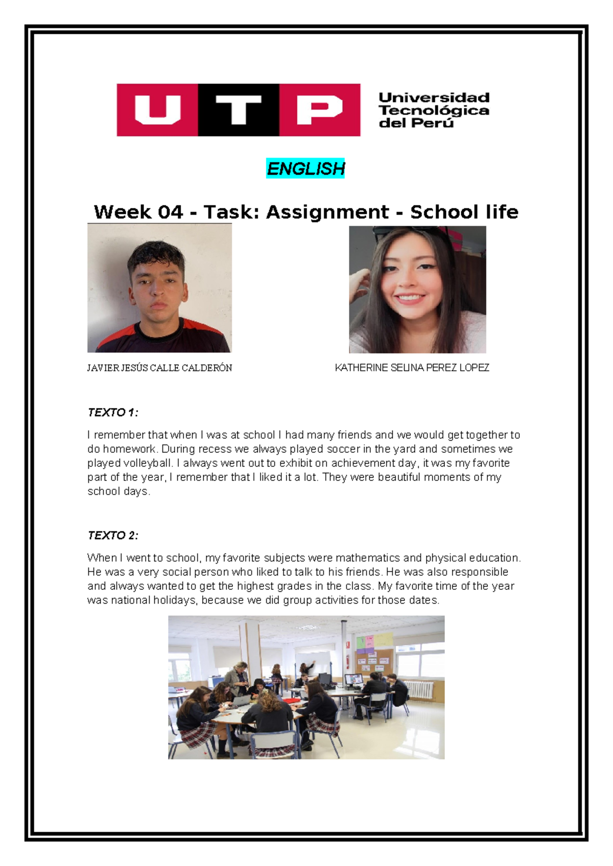 Week 04 school life - ENGLISH Week 04 - Task: Assignment - School life JAVIER JESÚS CALLE ...