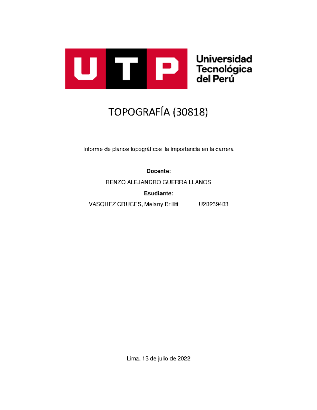 Informe pc4 - TOPOGRAFÍA (30818) Informe de planos topográficos la ...