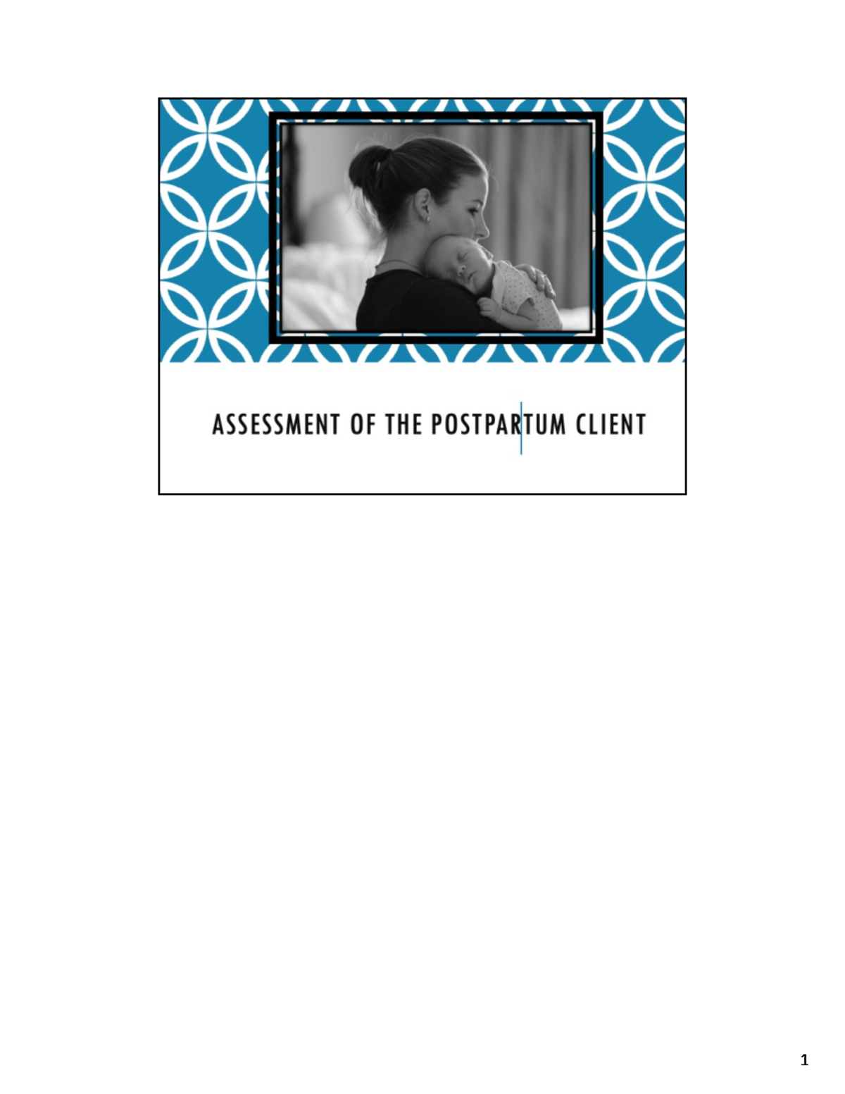 Unit 6 Postpartum Assessment FA21 with notes - Postpartum- the period ...