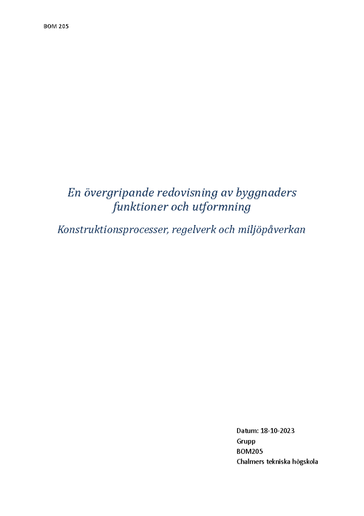 BOM205 Rapport - En övergripande redovisning av byggnaders funktioner ...