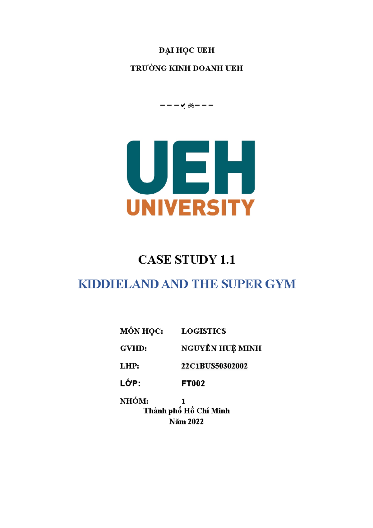 Group 1 Casestudy 1 - Case study - ĐẠI HỌC UEH TRƯỜNG KINH DOANH UEH ...