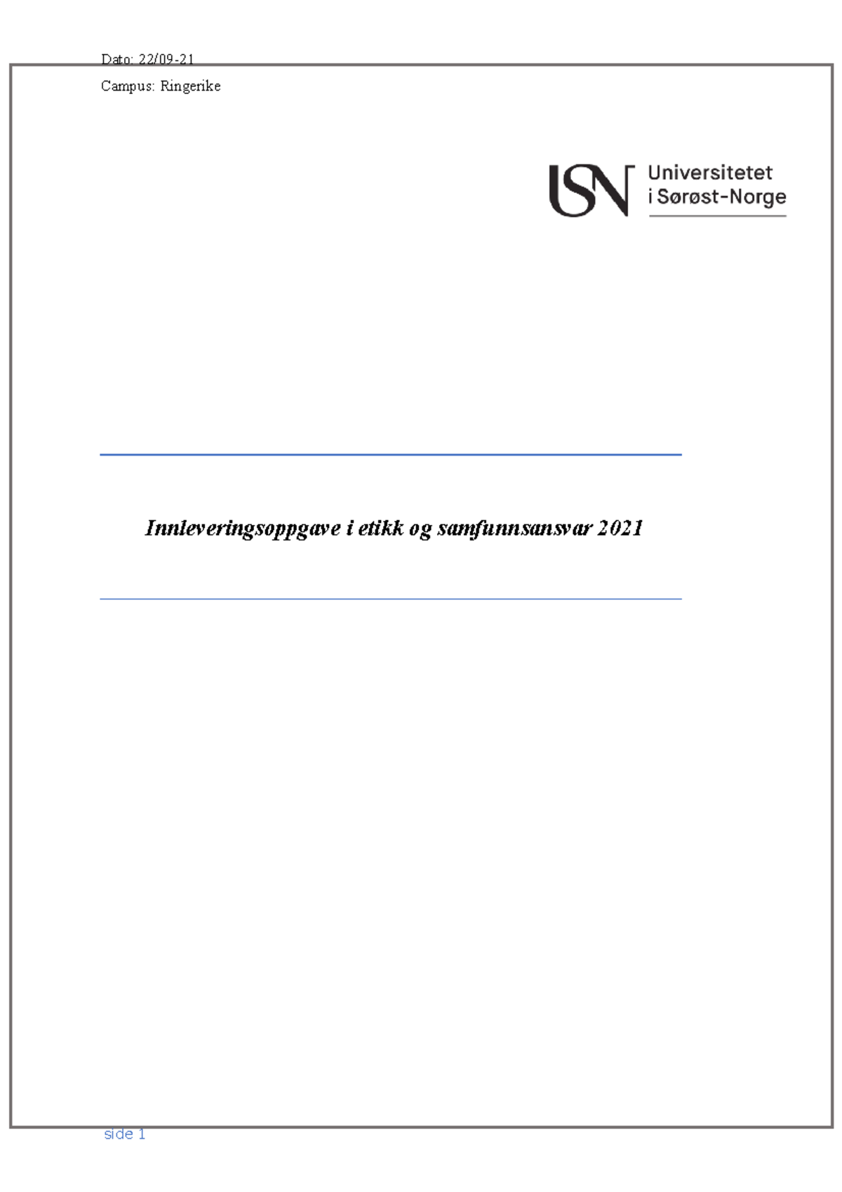 Innleverings oppgave 2021 etikk og samfunnsansvar - ETI1000 - USN - Studocu