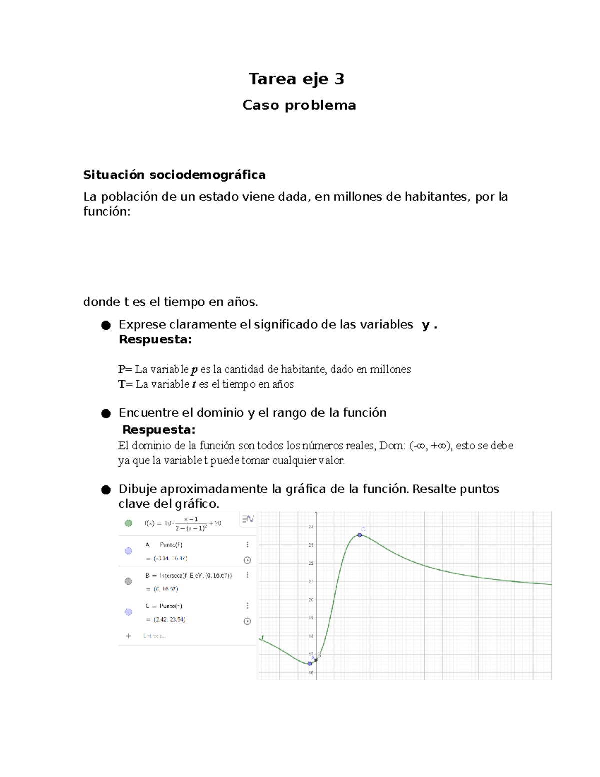 Eje 3 calculo diferencial - Tarea eje 3 Caso problema Situación sociodemográfica La población de ...