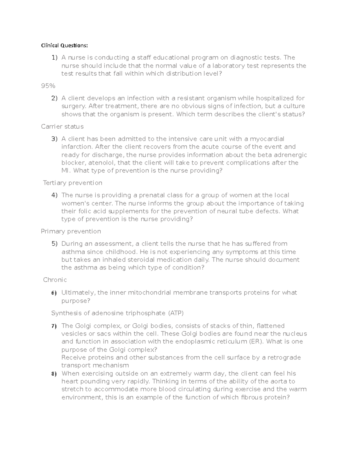 Clinical Questions - N/A - Clinical Questions: 1) A nurse is conducting ...