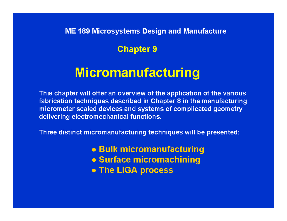 Unit 4 Part 1 - ME 189 Microsystems Design and Manufacture Chapter 9 Micromanufacturing This ...