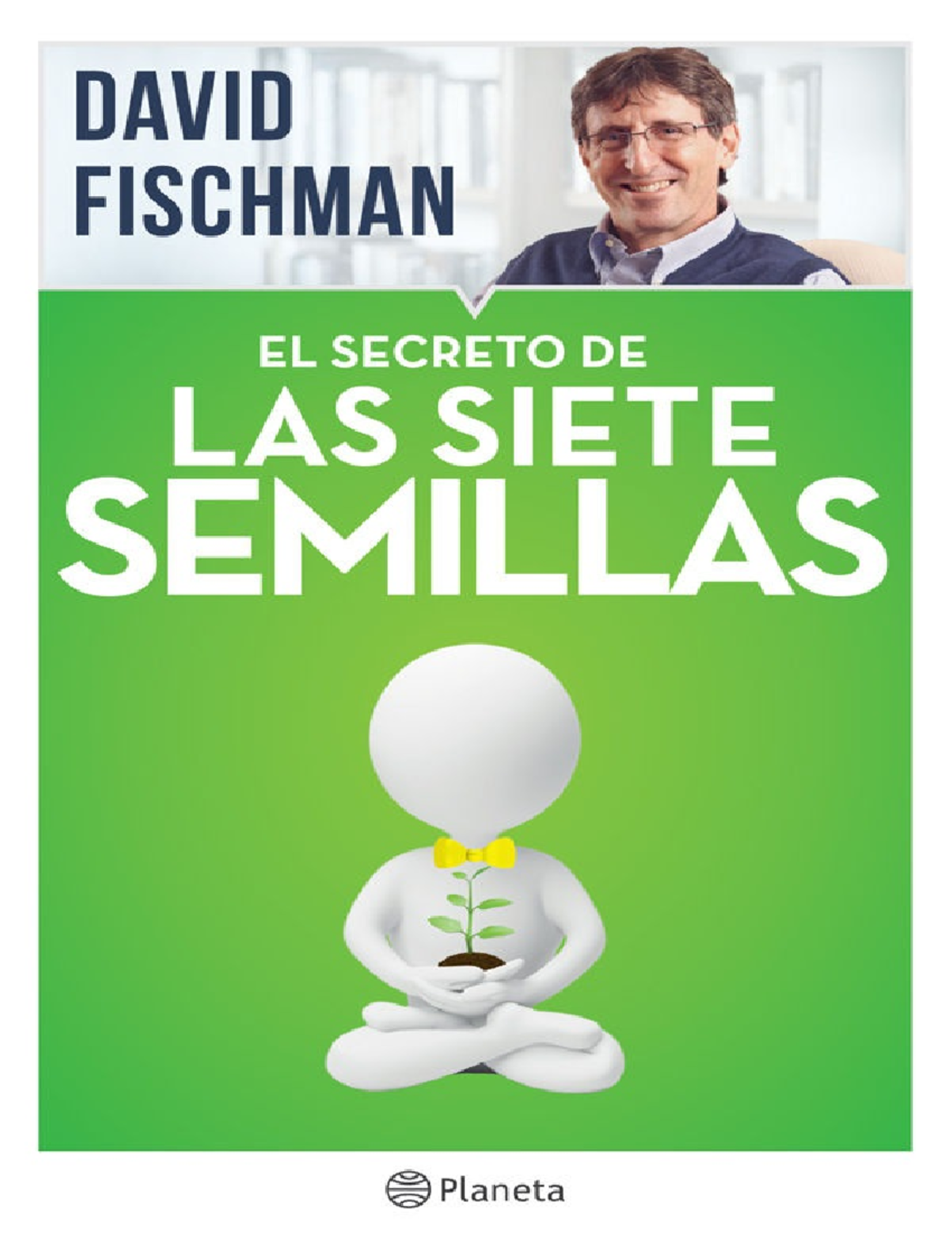 El secreto de las siete semillas (Spanish Edition) (David Fischman ...