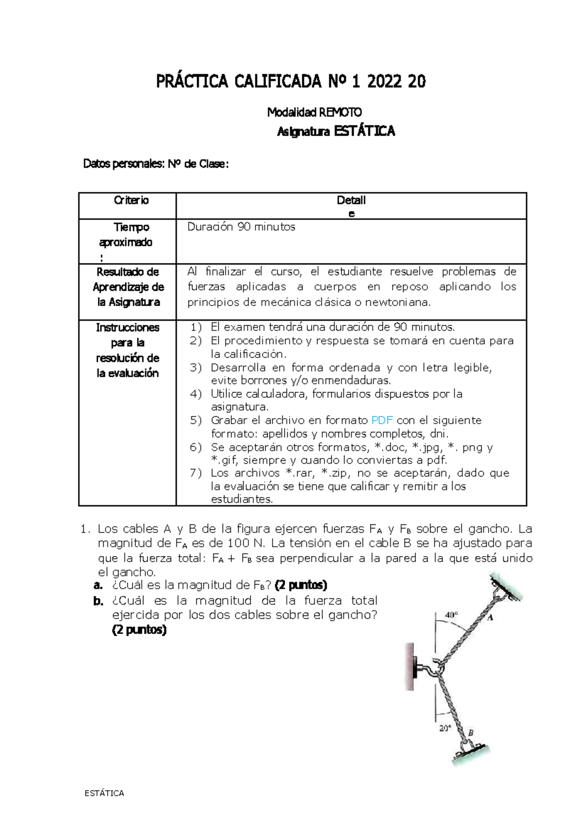 Práctica Calificada Nº 1 Estática 2022 - ESTÁTICA PRÁCTICA CALIFICADA Nº 1 2022 20 Modalidad ...
