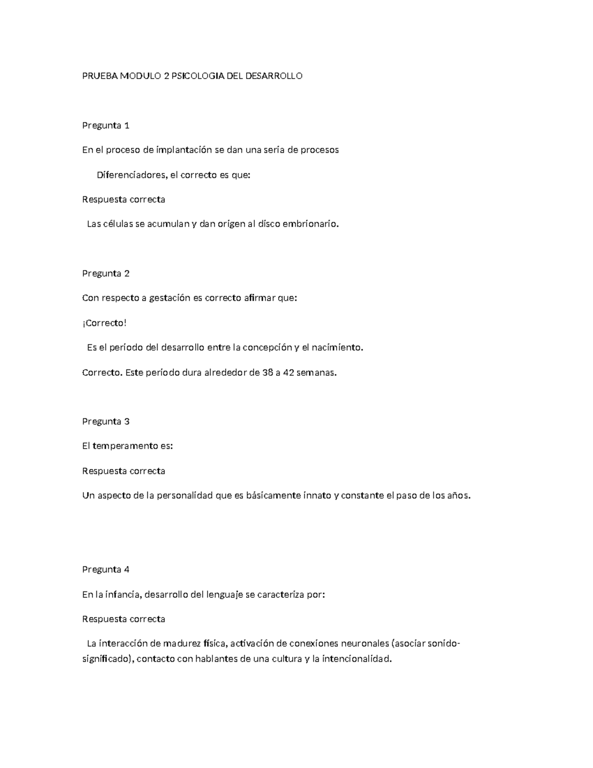 Prueba Modulo 2 Psicologia DEL Desarrollo - PRUEBA MODULO 2 PSICOLOGIA DEL DESARROLLO Pregunta 1 ...