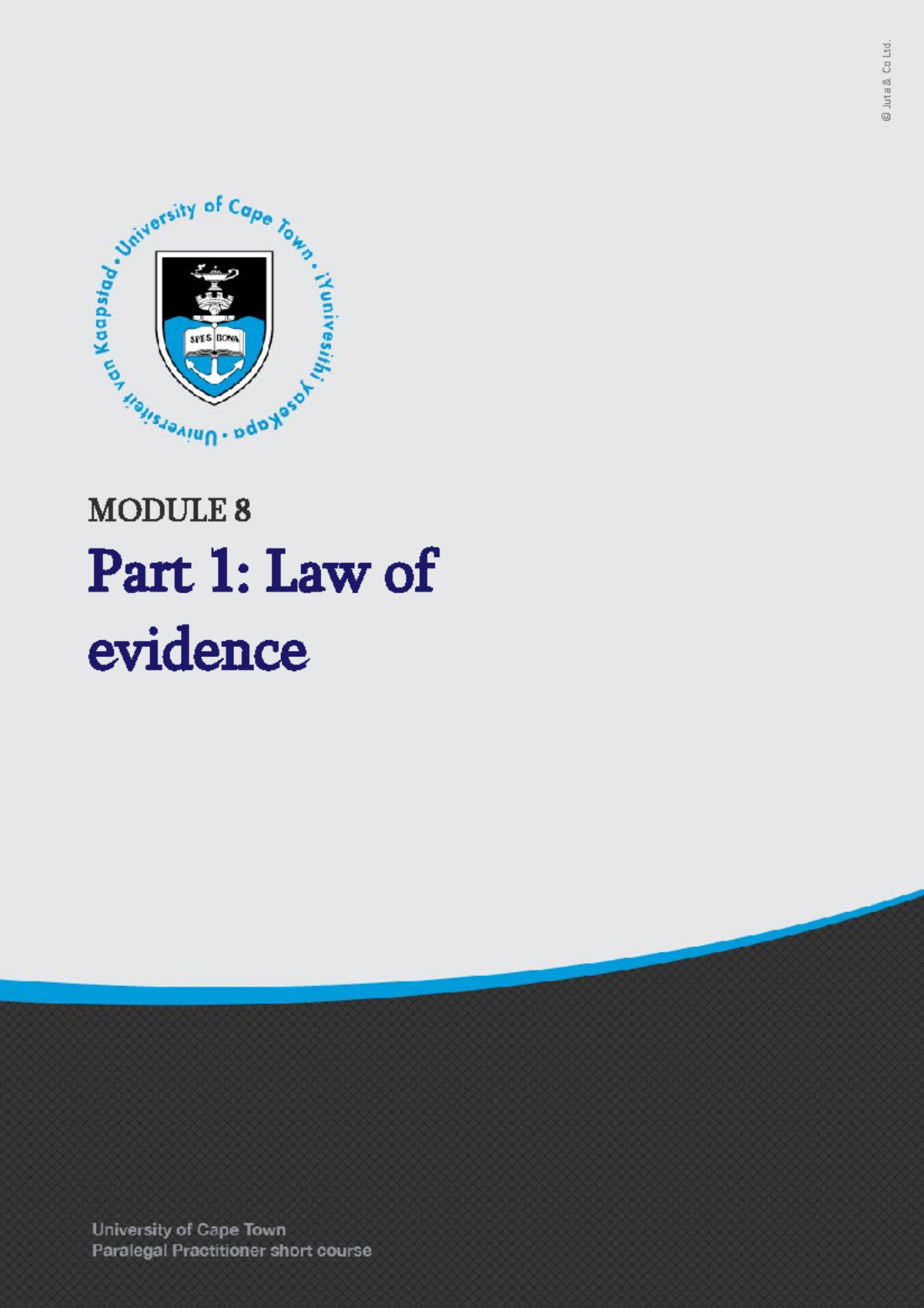 UCT PAR Module 8 - Notes (Part 1) - MODULE 8 Part 1 : Law of evidence ...