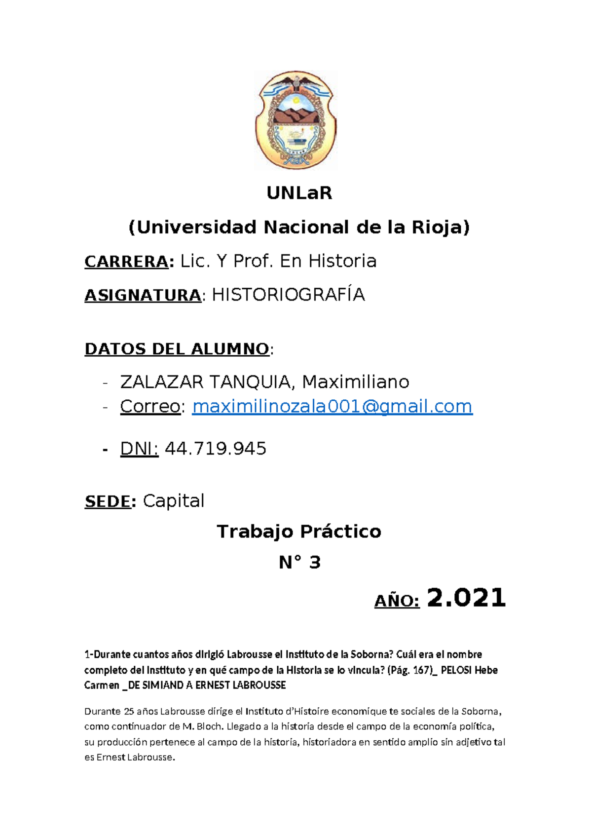Historiografia TP3 - UNLaR (Universidad Nacional de la Rioja) CARRERA: Lic. Y Prof. En Historia ...