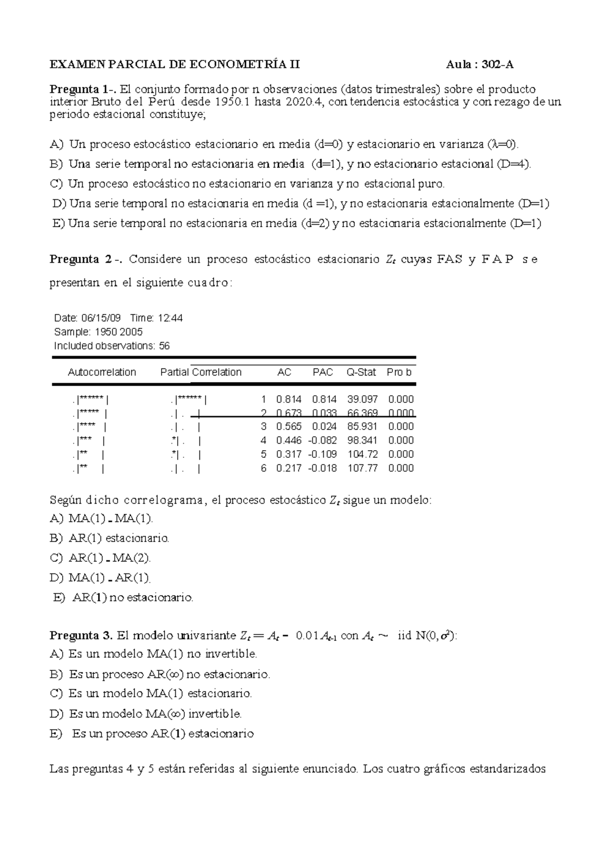 Aaaaaaa Primer examen parcial 2021-II Econometría II - EXAMEN PARCIAL DE ECONOMETRÍA II Aula ...