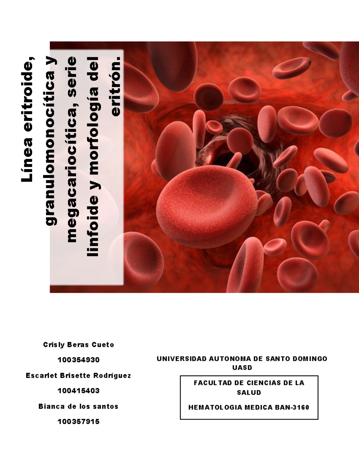 Línea eritroide, granulomonocítica y meg acariocítica, serie linfoide y ...
