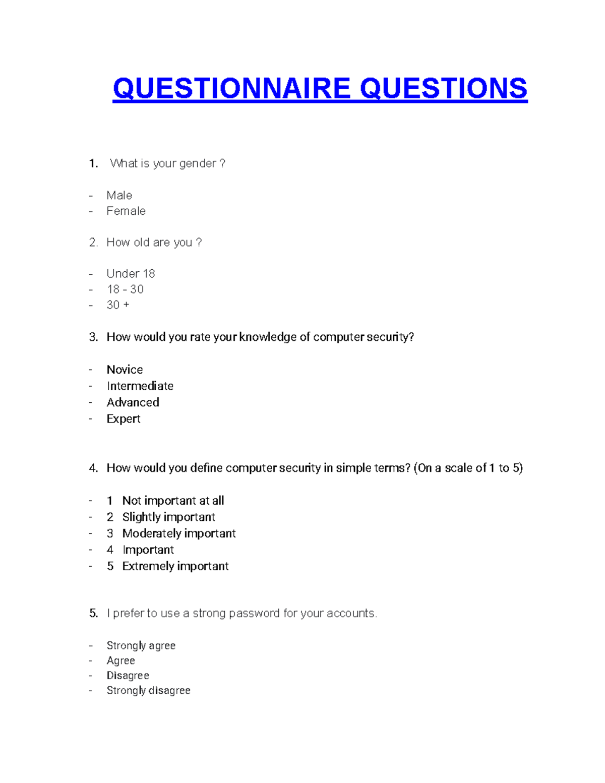 Questionnaire Questions - QUESTIONNAIRE QUESTIONS 1. What is your ...