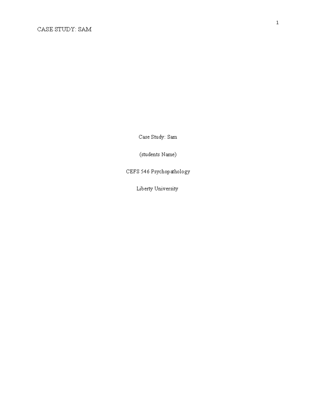 CEFS 546 Case Study Anna - CASE STUDY: SAM Case Study: Sam (students ...