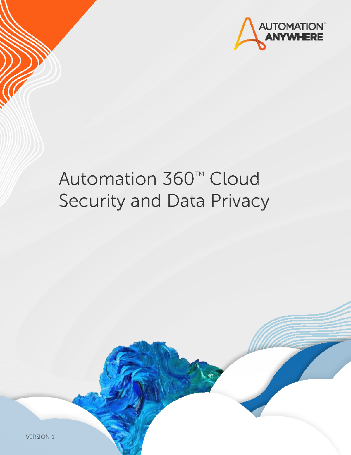 Automation 360 cloud security - Automation 360 Cloud Security and Data Privacy 1 Automation 360 ...