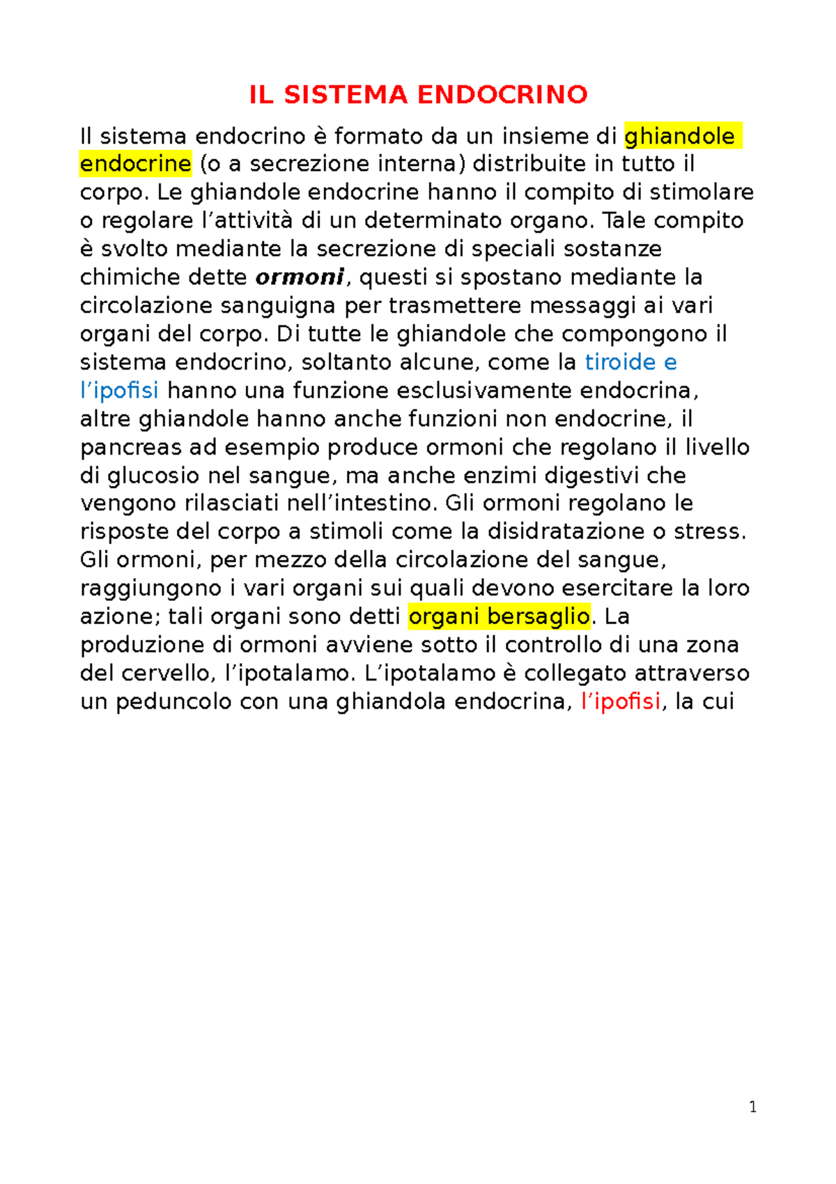 IL Sistema Endocrino - IL SISTEMA ENDOCRINO Il sistema endocrino è ...