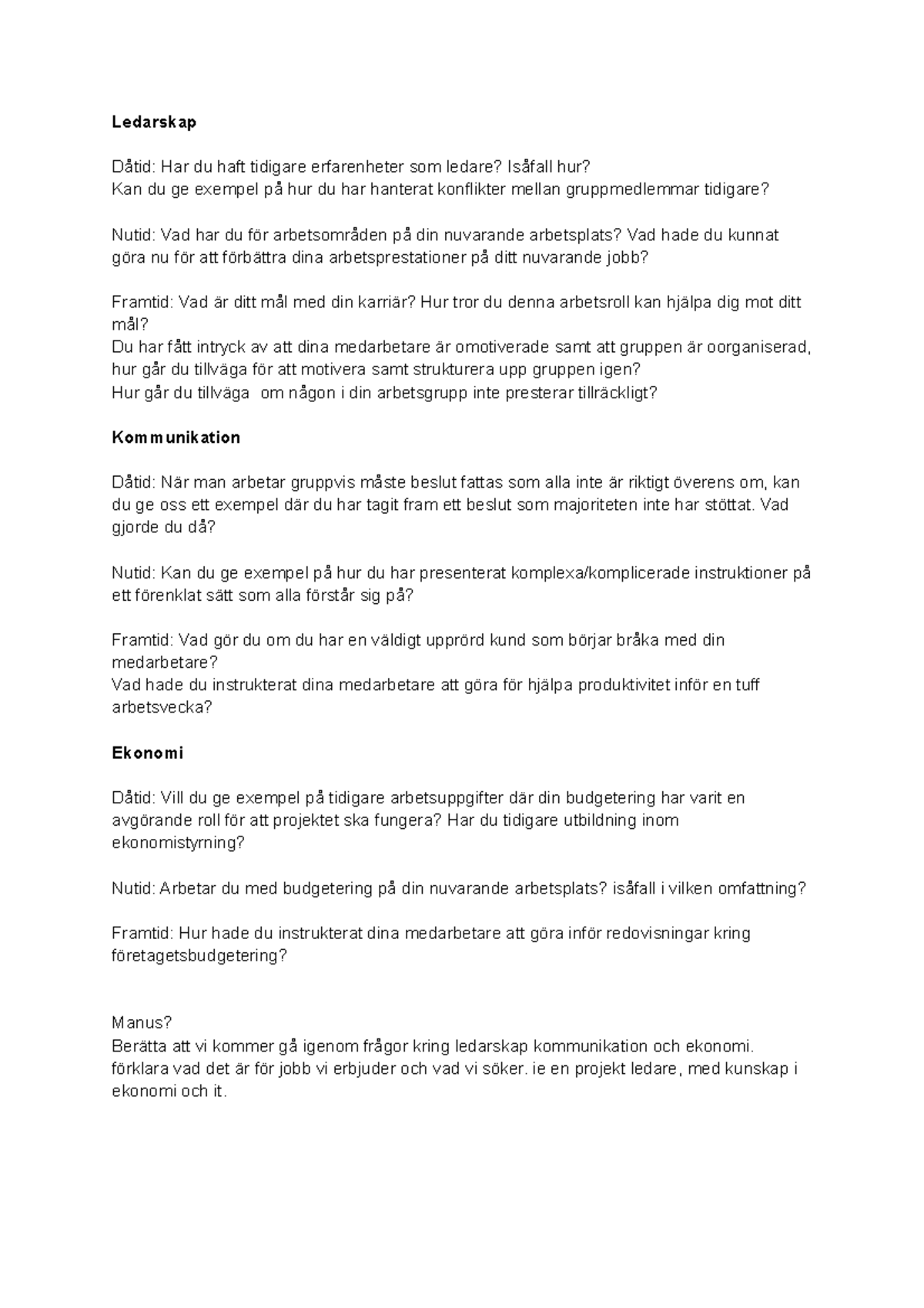 Intervjuguide - Ledarskap Dåtid: Har du haft tidigare erfarenheter som ...