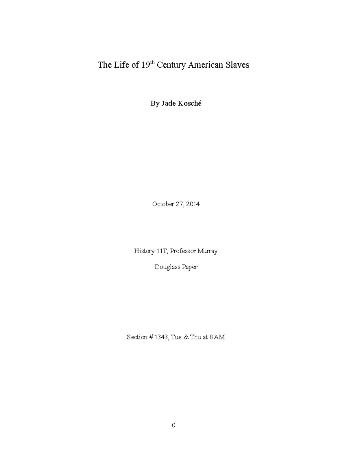 Final Draft - Grade: A - The Life of 19th Century American Slaves By ...