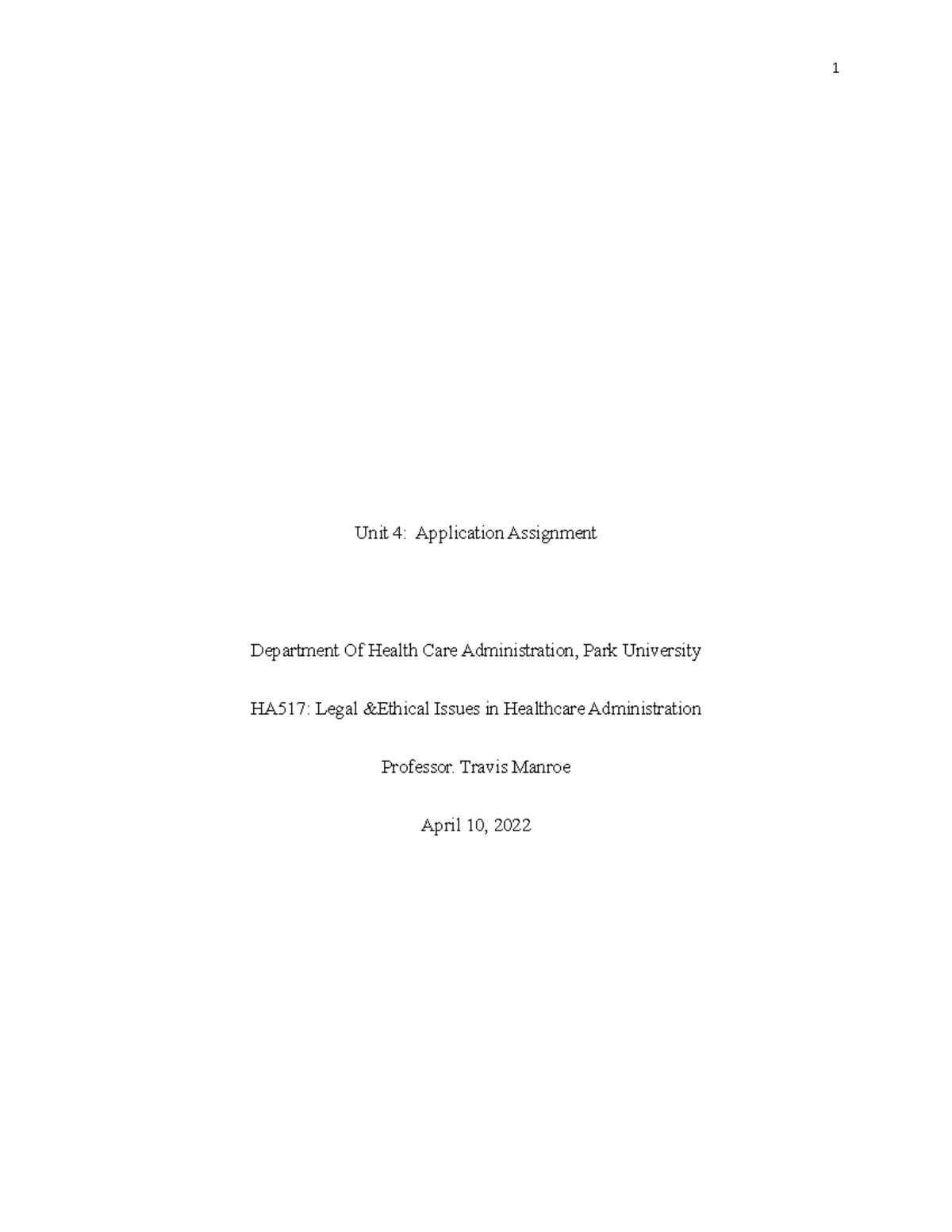 Unit 4 - assignment - Unit 4: Application Assignment Department Of Health Care Administration ...