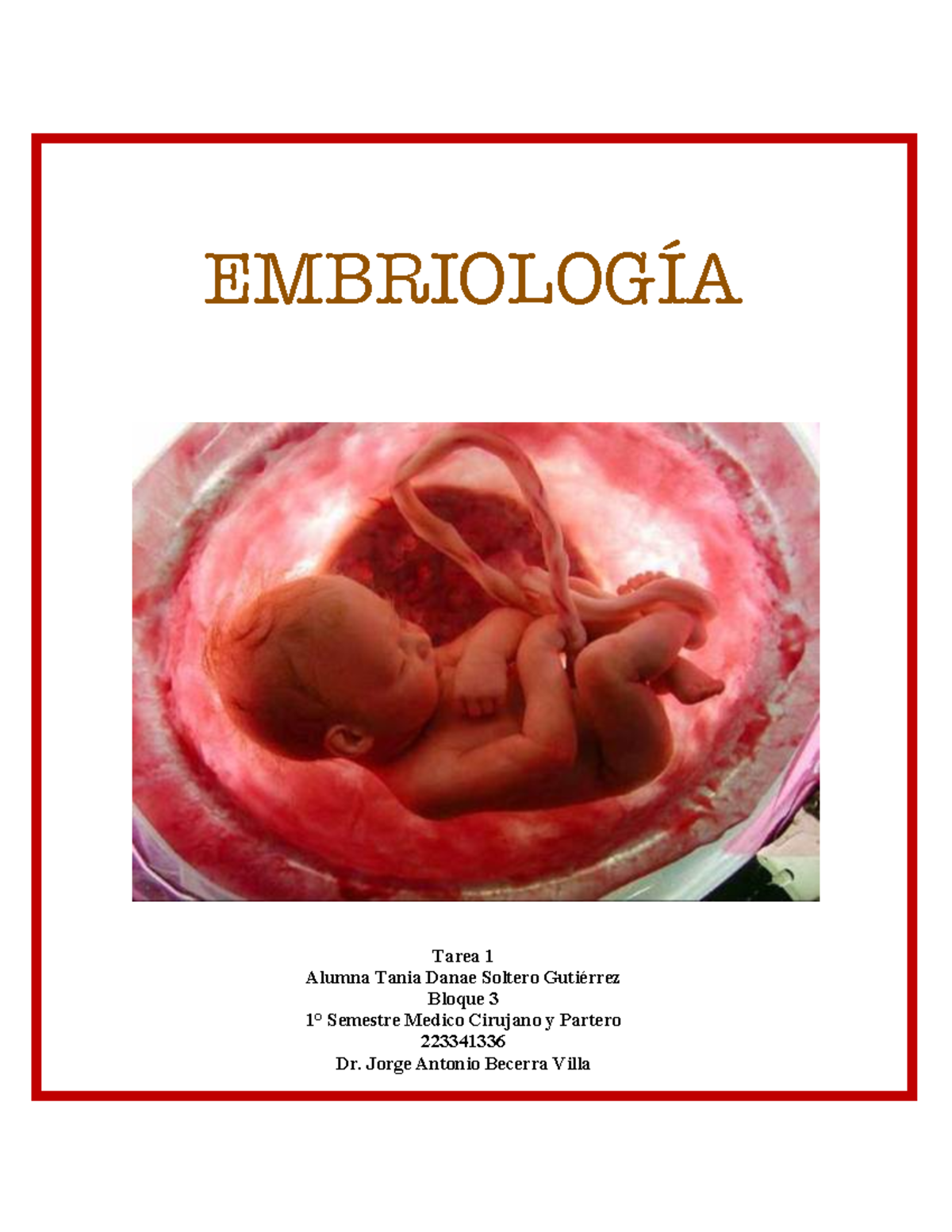 Tarea 1. Embriolog Ã a - EMBRIOLOGÍA Tarea 1 Alumna Tania Danae Soltero ...