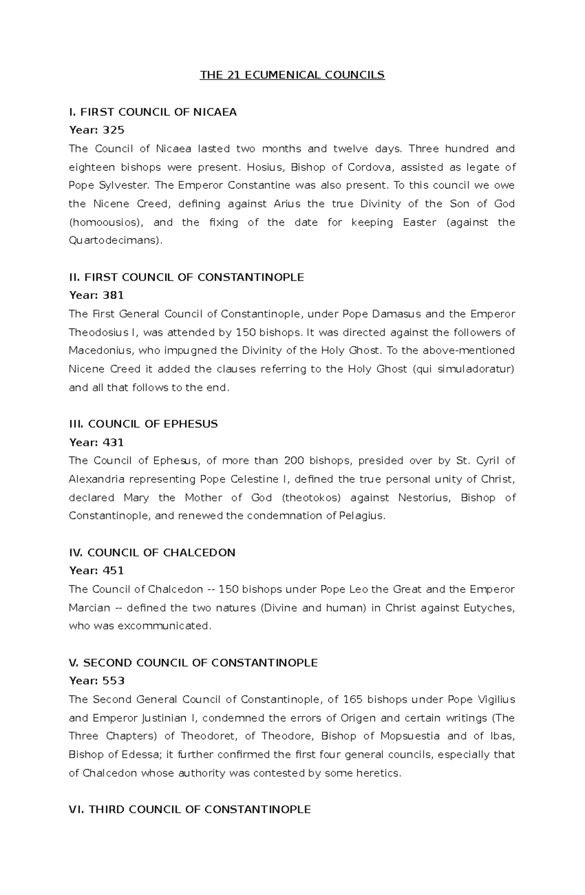 THE 21 Ecumenical Councils - THE 21 ECUMENICAL COUNCILS I. FIRST COUNCIL OF NICAEA Year: 325 The ...