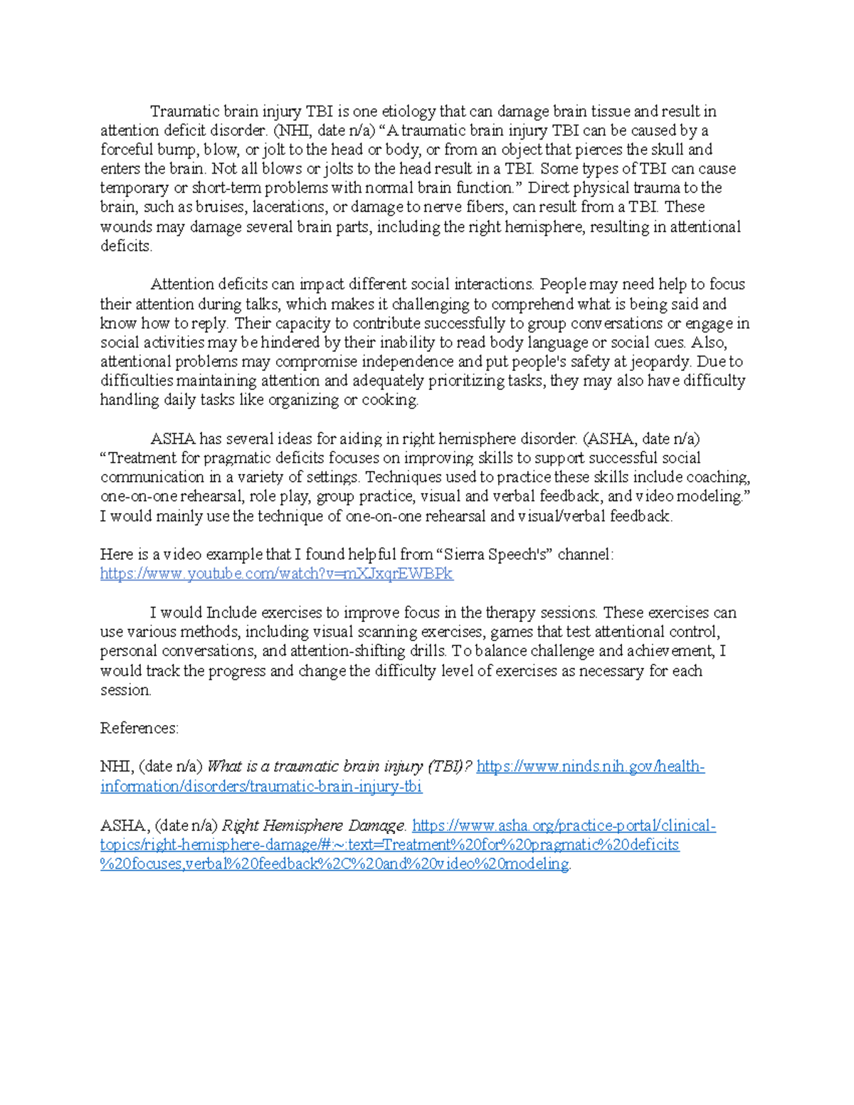 Right hemisphere disorder - Traumatic brain injury TBI is one etiology ...