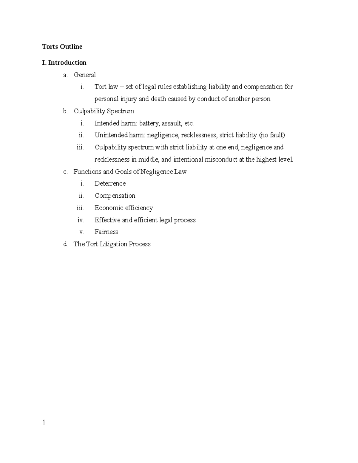 Torts Outline 2020 - Torts Outline I. Introduction a. General i. Tort ...