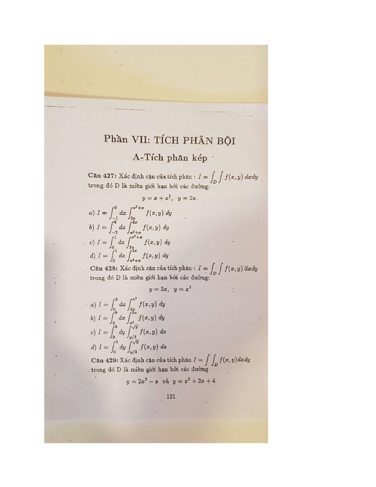 Bai tap Tich phan hai lop - Phän VII: TÍCH PHAN BOI A-Tich phân kép Cau 427: Xác dinh can cua ...