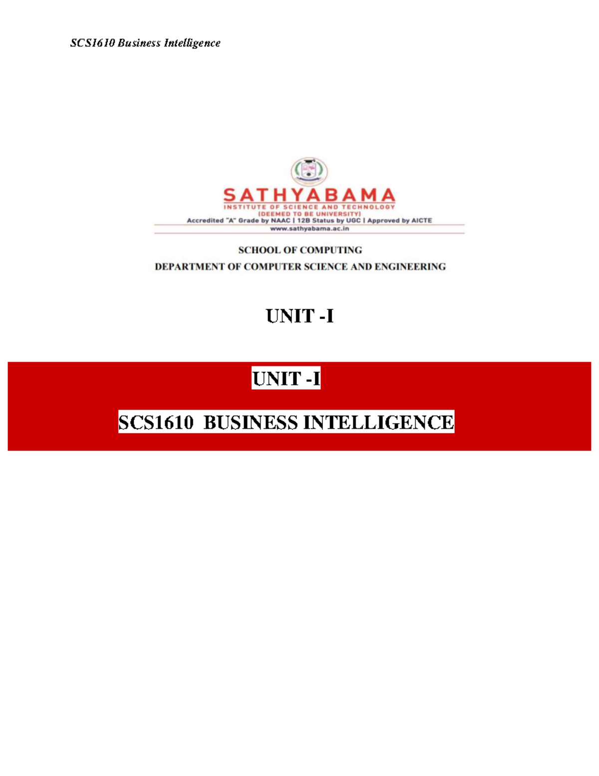 UNIT-I Business Intelligence - UNIT -I UNIT -I SCS1610 BUSINESS ...